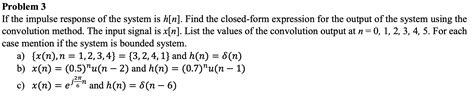 Solved If The Impulse Response Of The System Is H N Find Chegg
