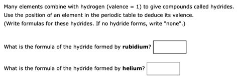 solved many elements combine with hydrogen valence 1 to