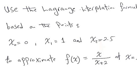 Solved Use The Lagrange Interpolation Formul Based On The Chegg
