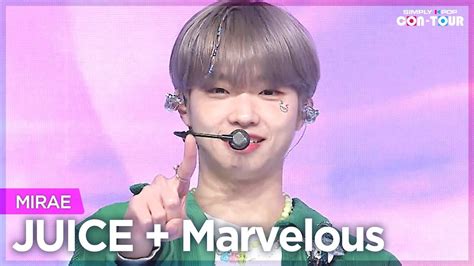 Simply K Pop CON TOUR MIRAE 미래소년 JUICE 주스 Marvelous 마블러스