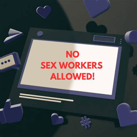 Deplatforming Sex Workers Woodhull Freedom Foundation