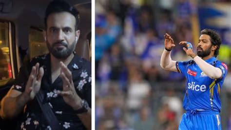 Irfan Pathan Critiques Hardik Pandyas Captaincy After Mumbai Indians