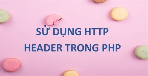 Sử dụng header trong php Thầy Long Web