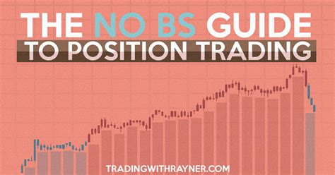 The No Bs Guide To Position Trading