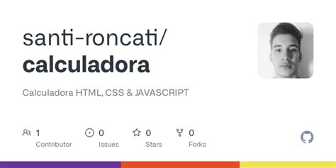 Santiago Joel Roncati On Linkedin Github Santi Roncaticalculadora Calculadora Html Css