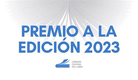 Se extiende plazo para postular al Premio a la Edición 2023 de Chile