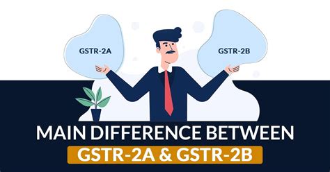 Simple To Understand Difference Between GSTR A GSTR B