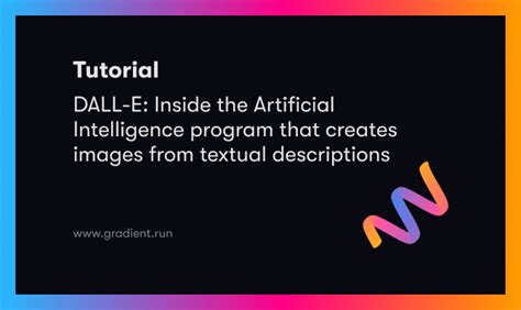 DALL E Inside The Artificial Intelligence Program That Creates Images From Textual Descriptions