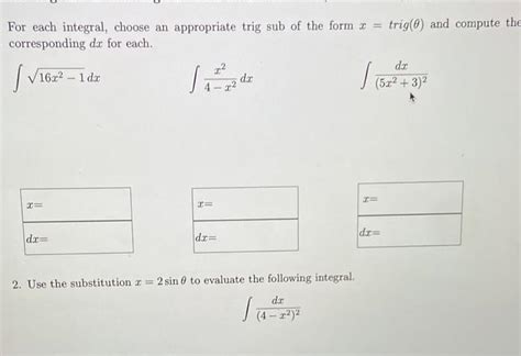 solved for each integral choose an appropriate trig sub of