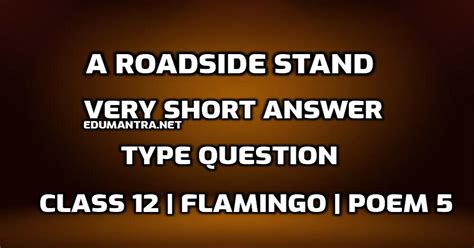 A Roadside Stand Very Short Answer Type Question Assumption Creativity And Critical Thinking