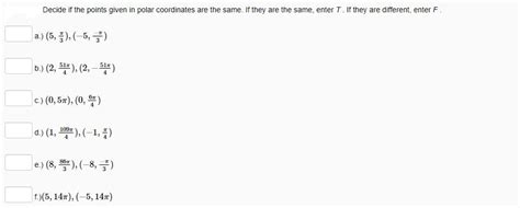 solved decide if the points given in polar coordinates are