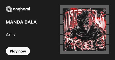 Ariis Manda Bala Play On Anghami