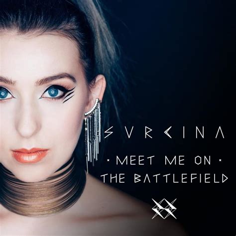 SVRCINA Meet Me On The Battlefield Lyrics Genius Lyrics