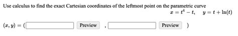 Solved Use Calculus To Find The Exact Cartesian Coordinates