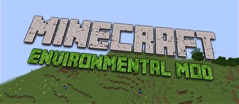 Environmental Mod Minecraft Mod