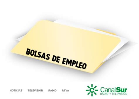 Abiertas Bolsas De Empleo En Canal Sur Para Toda Andalucía