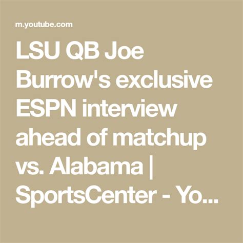 Lsu Qb Joe Burrows Exclusive Espn Interview Ahead Of Matchup Vs