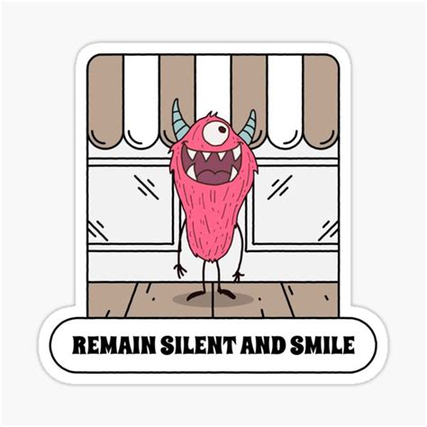 Remain Silent And Smile Mean Memes Sticker For Sale By Zaralux