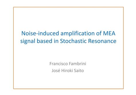 Noise Induced Amplification Of Mea Signal Based In Stochastic Resonance