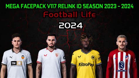 Mega Facepack V117 Relink Id Season 2023 2024 Football Life 2024