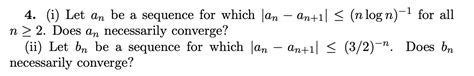 Solved 4 I Let An Be A Sequence For Which ſan An1 N