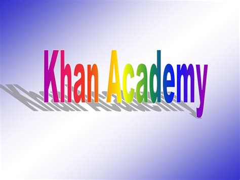 ppt khan academy powerpoint presentation free download id 3040229