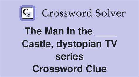 The Man In The Castle Dystopian TV Series Crossword Clue