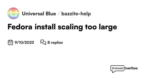 Fedora Install Scaling Too Large Universal Blue