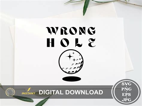 The Wrong Hole Svg Golf Svg Golf Vector Golf Ball Svg Funny Golf