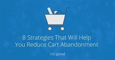 8 Strategies That Will Help You Reduce Cart Abandonment With Examples Shopping Cart