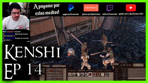 Kenshi Ep 14 Youtube