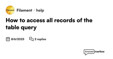 how to access all records of the table query filament