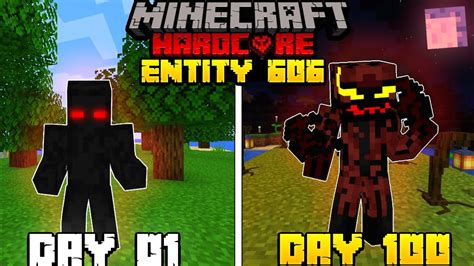 I Survived 100 Days In Minecraft As A Entity 606 100 Days As Entity