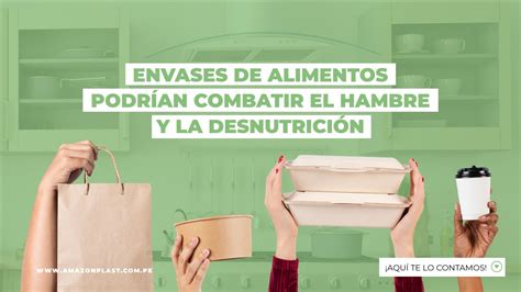 Los Envases De Alimentos Podrían Combatir El Hambre Y La Desnutrición