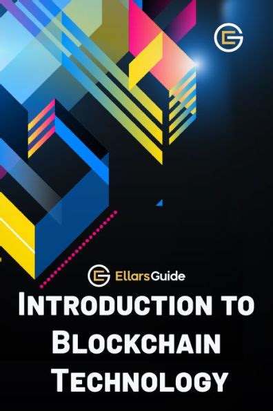 Introduction To Blockchain Technology By Ellars Guide Ebook Barnes