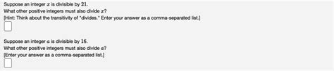 solved suppose an integer 1 is divisible by 21 what other