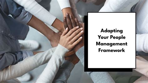 How Can You Ensure Your People Management Framework Is Adaptable