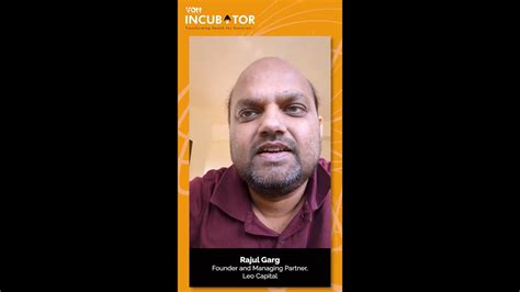 Video Voh Incubator On Linkedin 60 Seconds With Rajul Garg Part 3