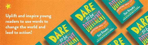 Dare To Be Different Inspirational Words From People Who Changed The