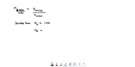 SOLVED Refractive Index Of Water Is And Kerosene Is Calculate Refractive Index Of The