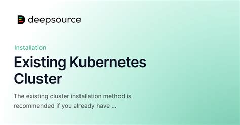 Existing Kubernetes Cluster Deepsource