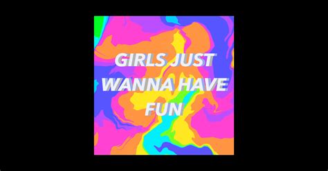 Girls Just Wanna Have Fun Girls Night Sticker Teepublic