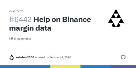 Help On Binance Margin Data · Issue 6442 · Ccxtccxt · Github