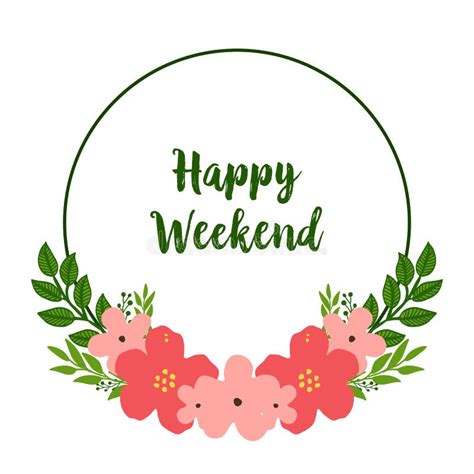 Place For Your Text Happy Weekend With Pattern Art Of Leaf Floral Frame Vector Stock Vector