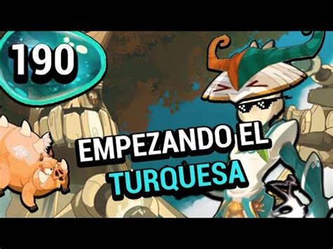 DOFUS CHILL 190 Empezando El Dofus Turquesa YouTube