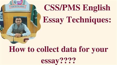 Css Pms English Essay Techniques How To Collect Data For Your Essay
