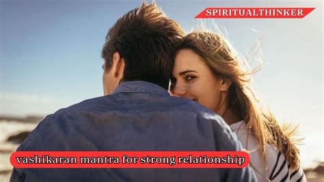 5 Powerful Vashikaran Mantra For Love Back And Solve Any Relationship