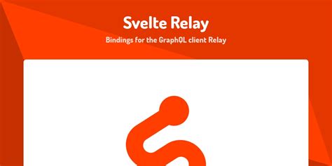 Svelte Relay Bindings For The Graphql Client Relay Made With Svelte