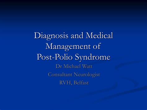 Ppt Diagnosis And Medical Management Of Post Polio Syndrome