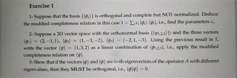 Solved 1 Suppose That The Basis {∣ϕi } Is Orthogonal And